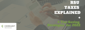 RSU Taxes Explained + 4 Tax Strategies for 2022